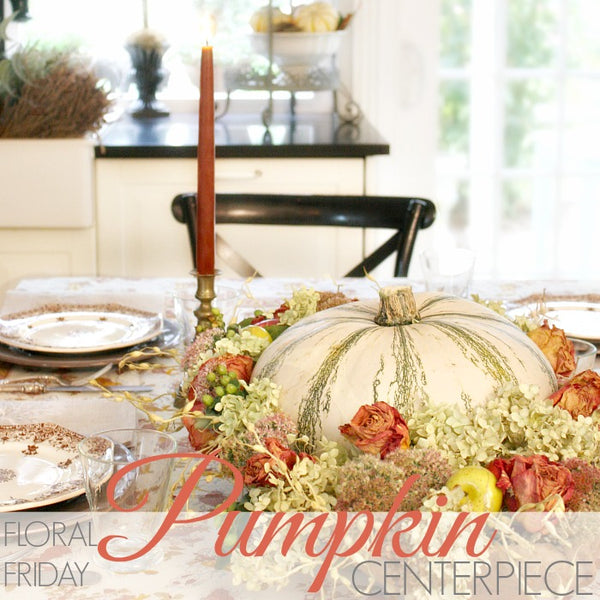 FLORAL FRIDAY | PUMPKIN ARRANGEMENT - frenchgardenhouse