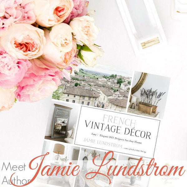BRILLIANT FRIENDS | MEET DESIGN AUTHOR JAMIE LUNDSTROM - frenchgardenhouse