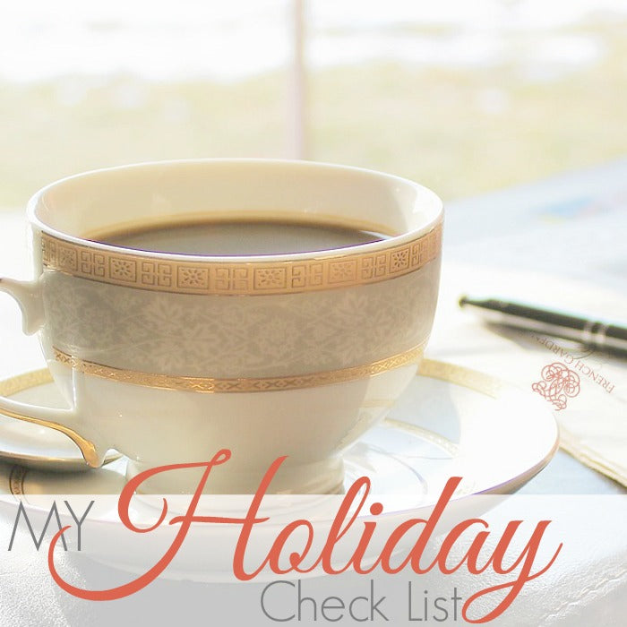MY HOLIDAY CHECK LIST - frenchgardenhouse